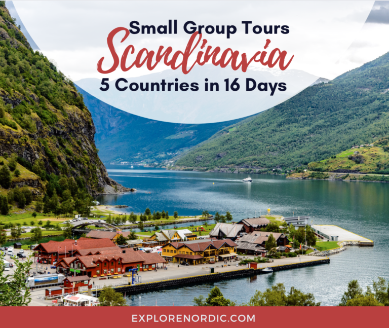 Small Group Tours Scandinavia | 5 Amazing Countries in 16 Days – Explore Nordic